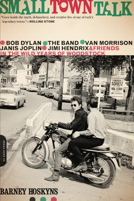 Small Town Talk - Bob Dylan, The Band, Van Morrison, Janis Joplin, Jimi ...