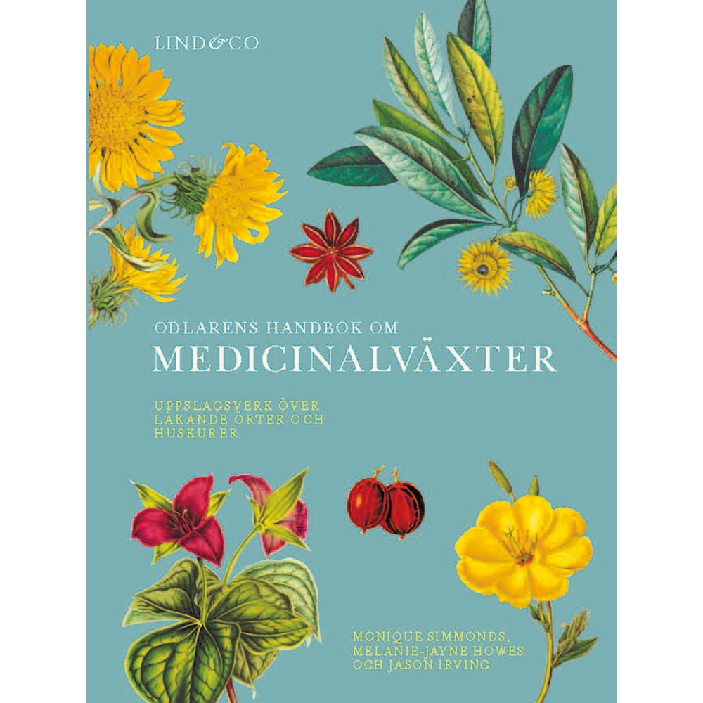 Odlarens handbok om medicinalväxter : uppslagsverk över läkande örter ...