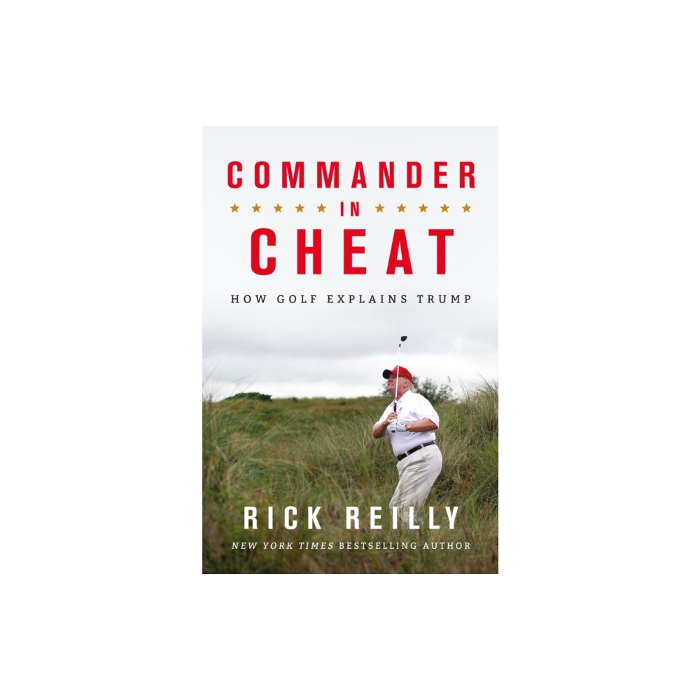 Commander in Cheat: How Golf Explains Trump (häftad, eng) | CDON