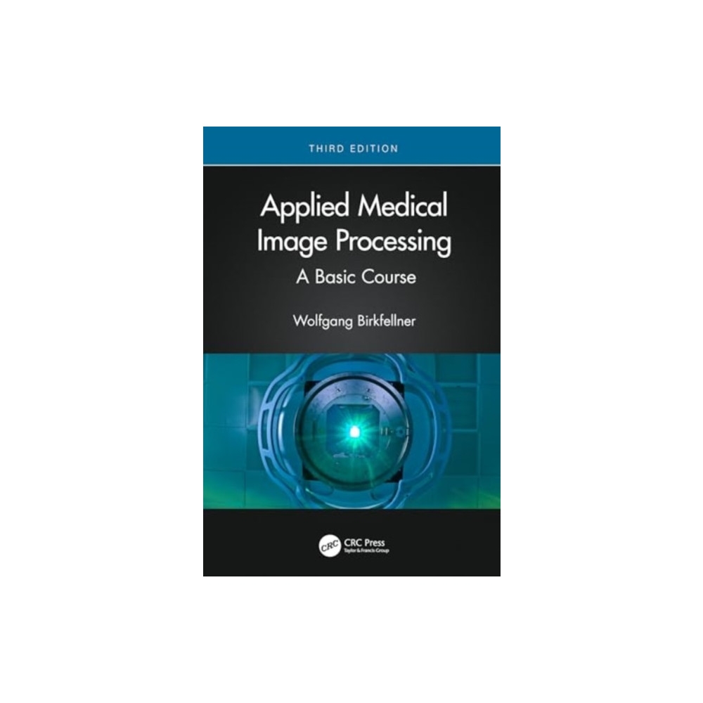 Applied Medical Image Processing (inbunden, eng) | CDON