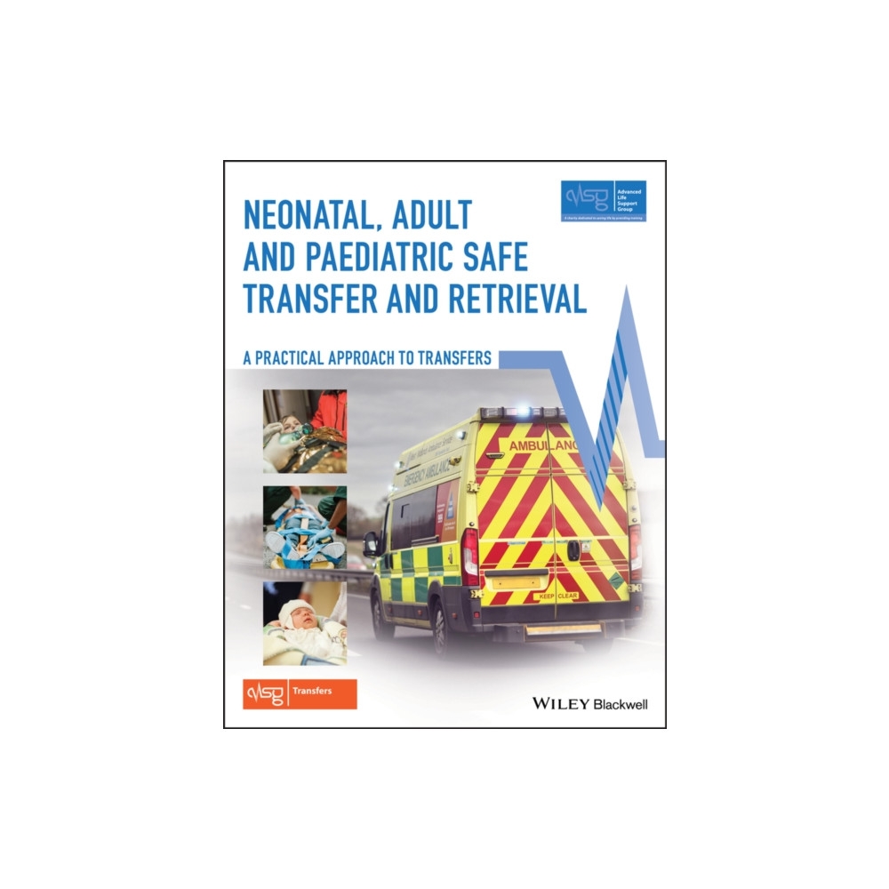 Neonatal, Adult and Paediatric Safe Transfer and Retrieval (häftad, eng ...