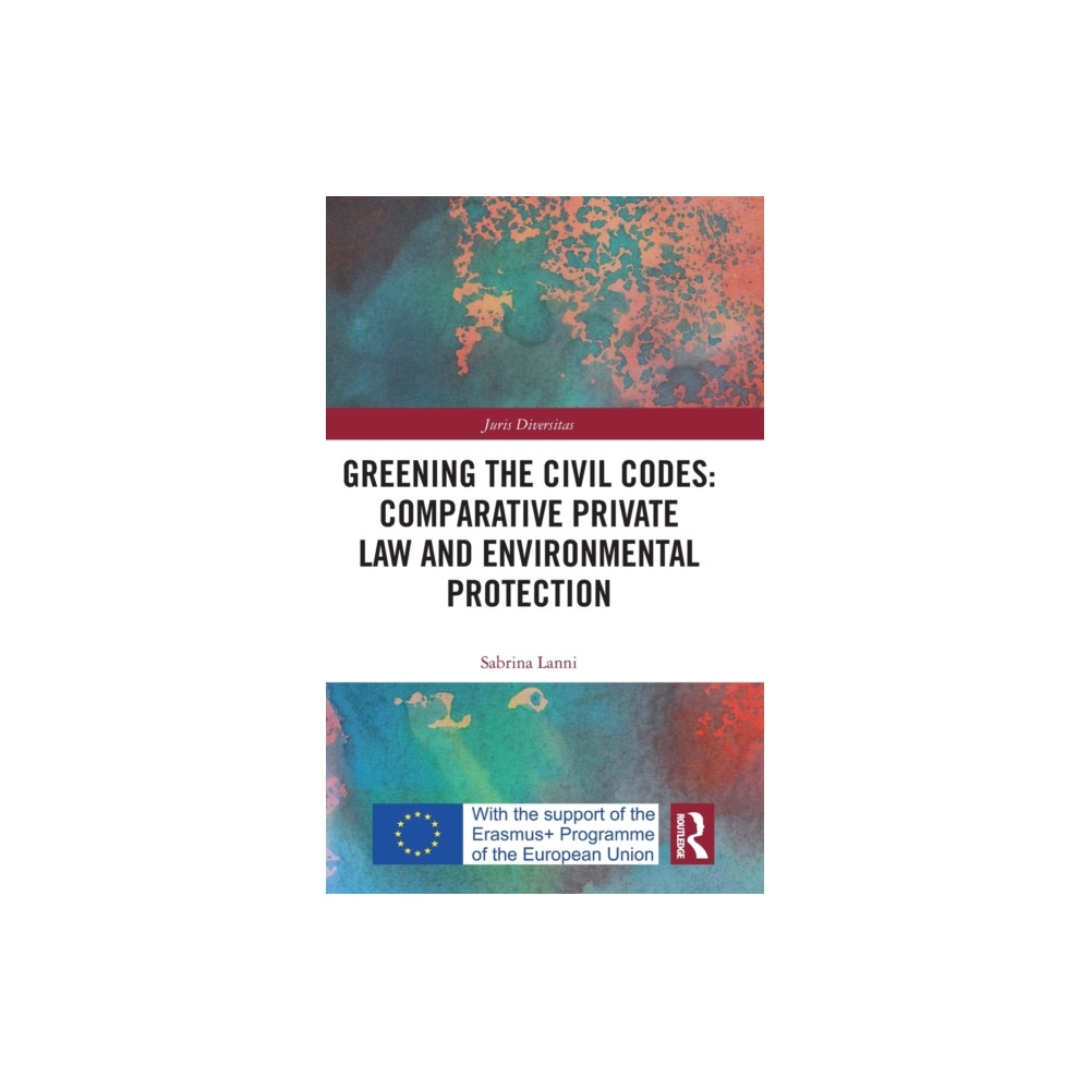 Greening the Civil Codes: Comparative Private Law and Environmental ...