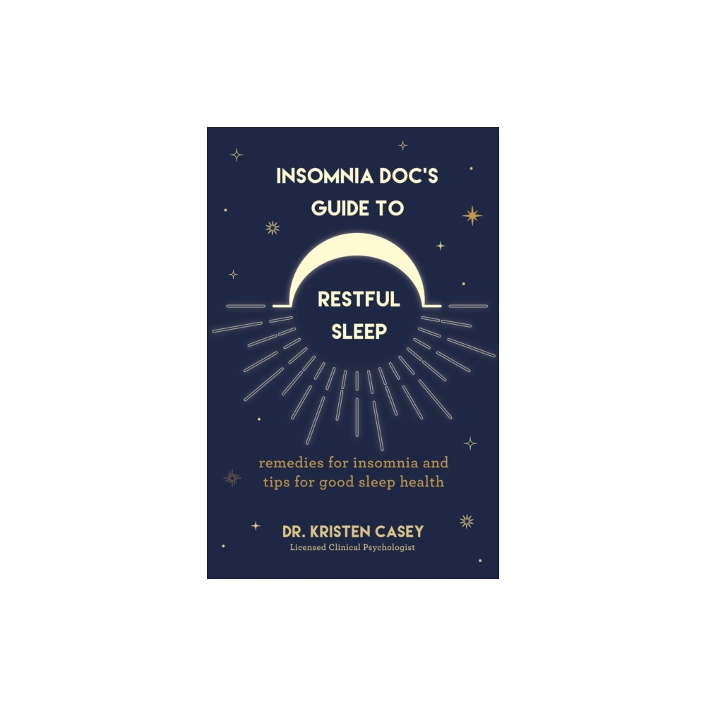Insomnia Doc's Guide to Restful Sleep (häftad, eng) | CDON