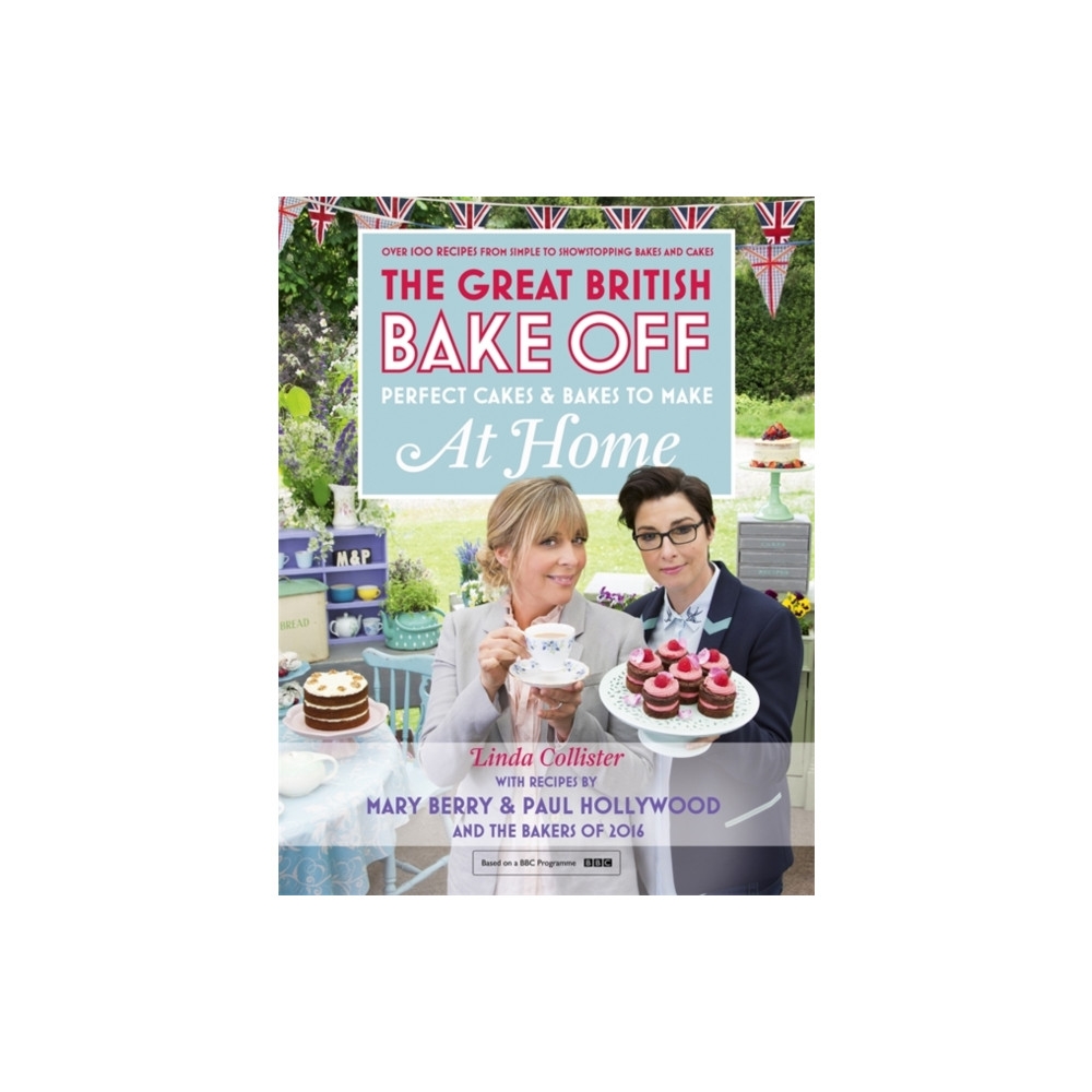 Great British Bake Off - Perfect Cakes & Bakes To Make At Home ...