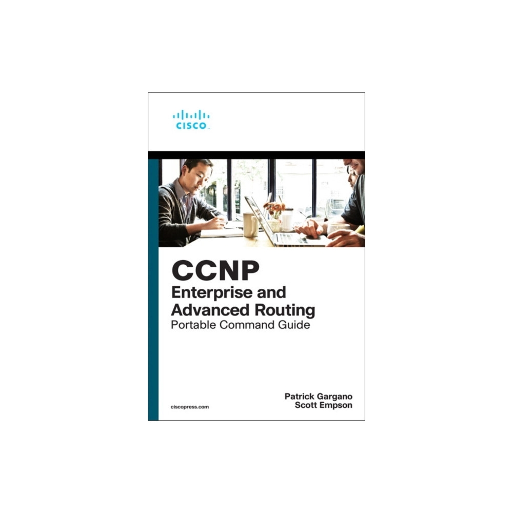 CCNP and CCIE Enterprise Core & CCNP Enterprise Advanced Routing ...