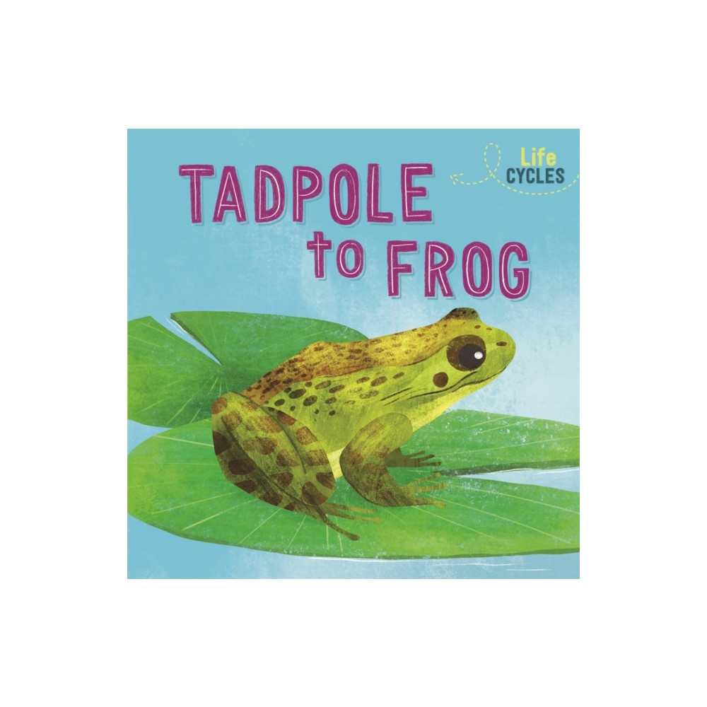Life Cycles: From Tadpole to Frog (häftad, eng) | CDON