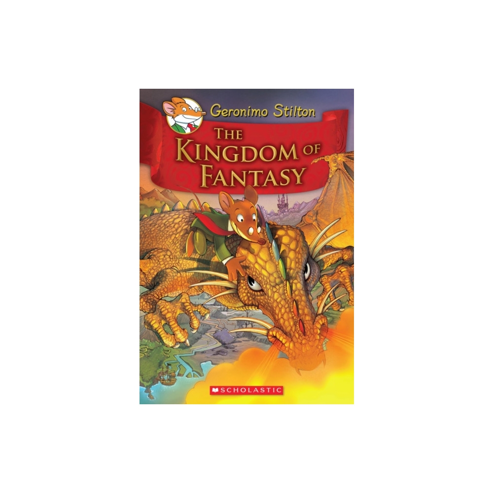 The Kingdom of Fantasy (Geronimo Stilton and the Kingdom of Fantasy #1 ...