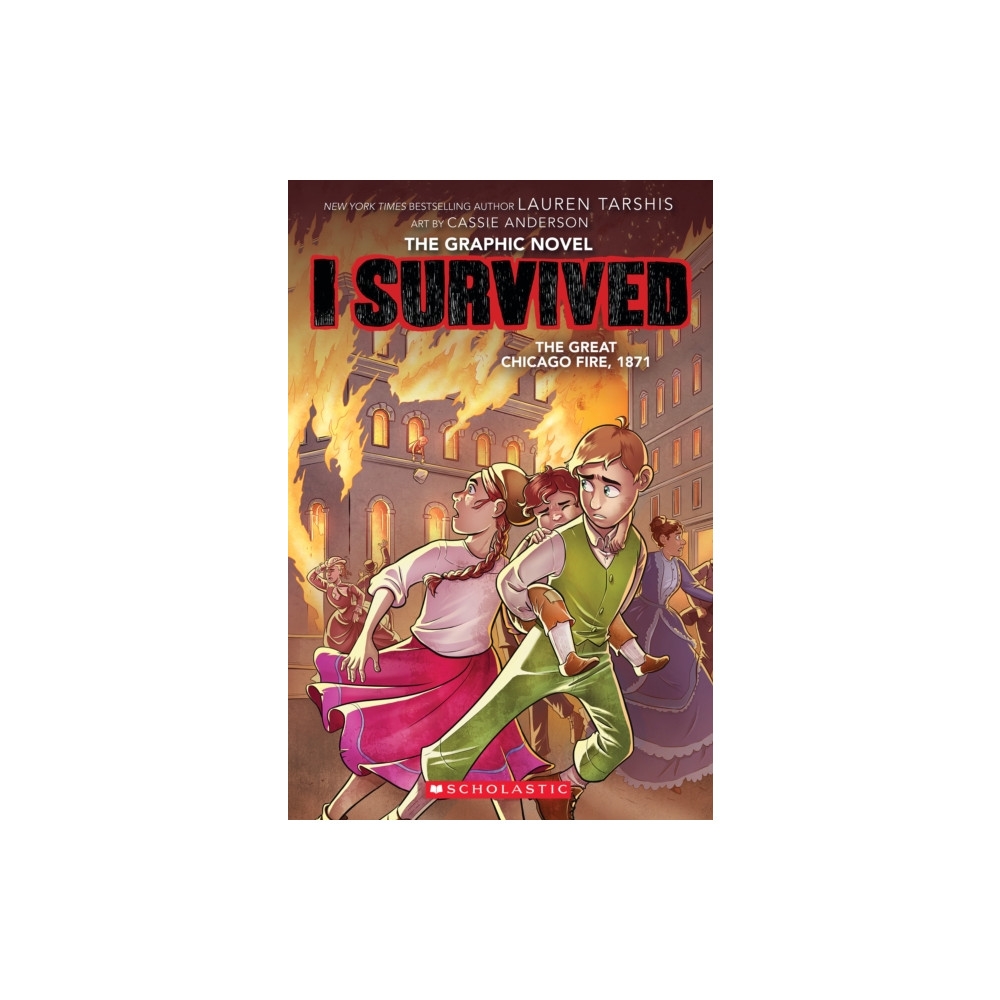 I Survived the Great Chicago Fire, 1871 (I Survived Graphic Novel #7 ...
