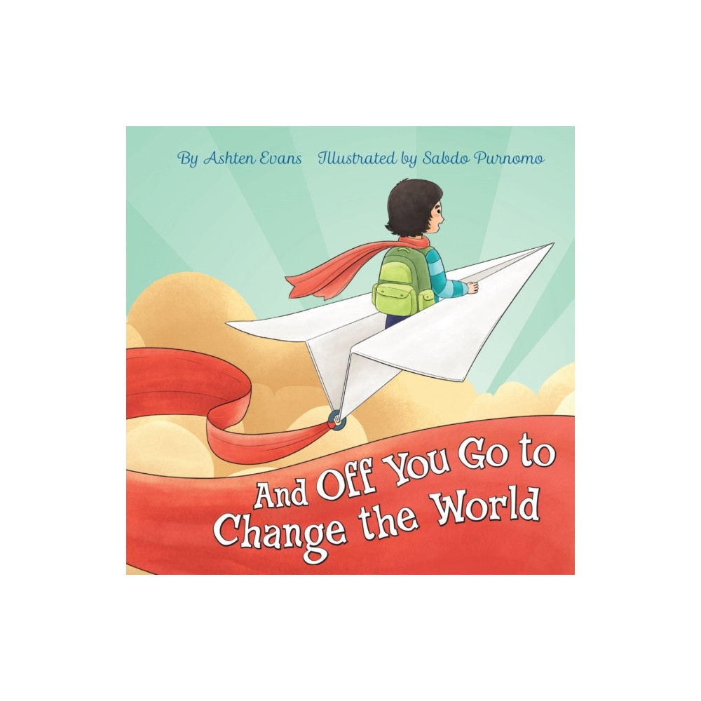 And Off You Go to Change the World (inbunden, eng) | CDON