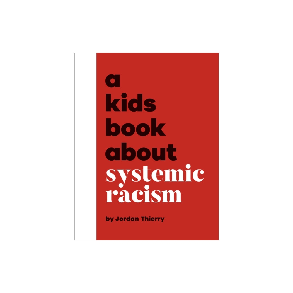 A Kids Book About Systemic Racism (inbunden, eng) | CDON