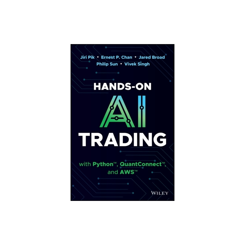 Hands-On AI Trading with Python, QuantConnect, and AWS (inbunden, eng ...