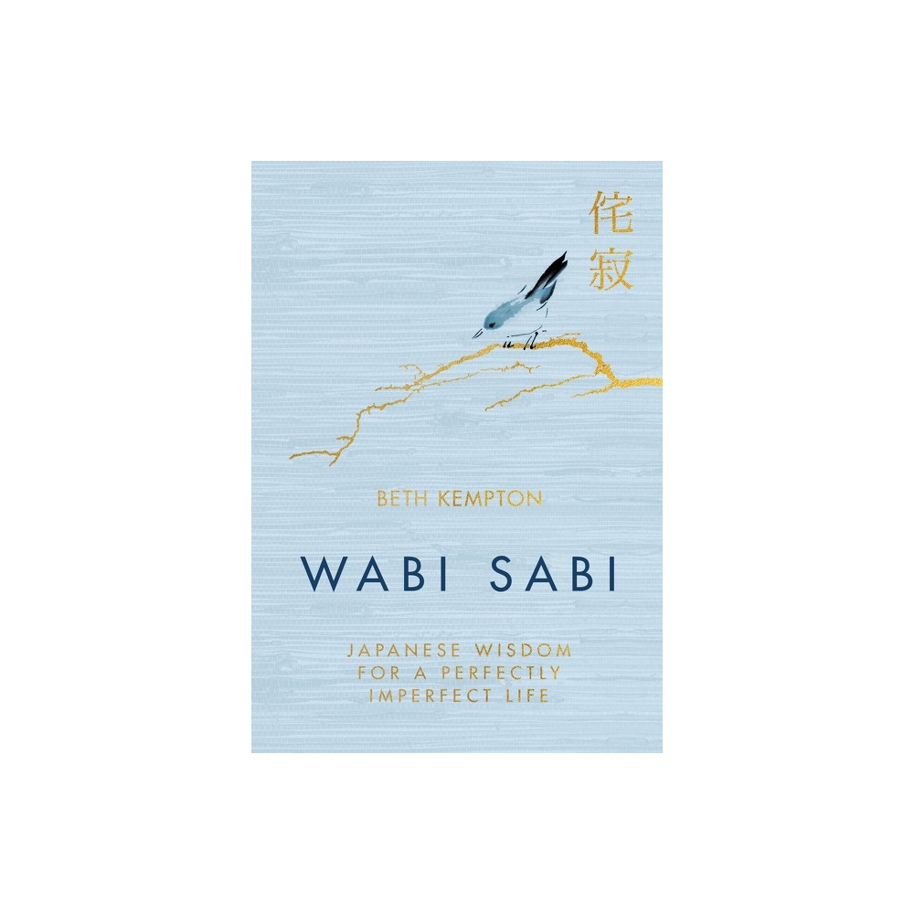 Wabi Sabi: Japanese Wisdom for a Perfectly Imperfect Life (inbunden ...