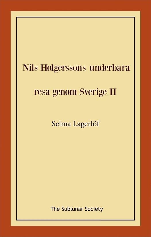 Nils Holgerssons underbara resa genom Sverige II 9789188999412 | CDON